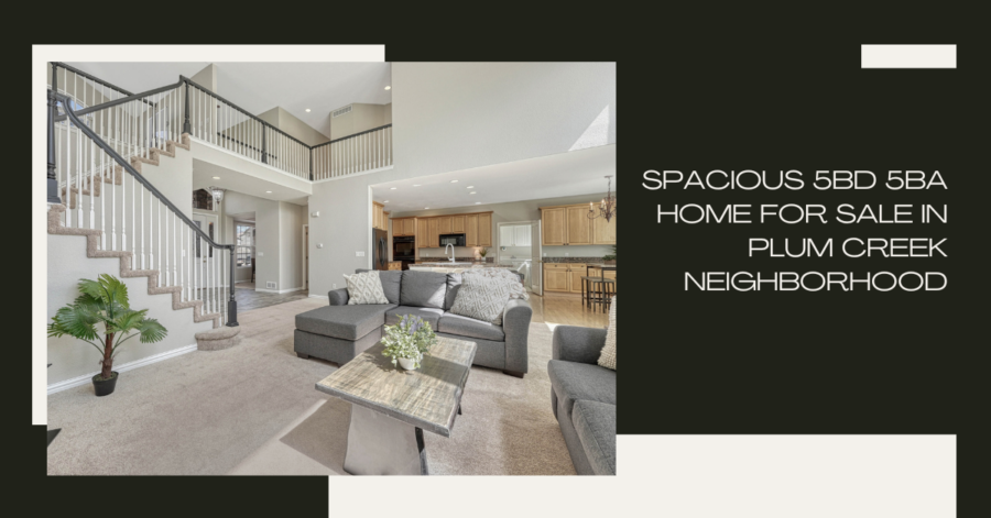 SOLD | Spacious 5BR 5BA Home for Sale in Plum Creek (Castle Rock, CO)